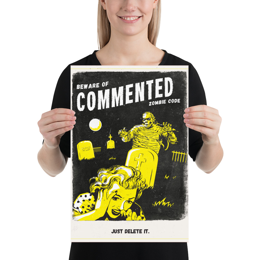 Beware of Commented Zombie Code – Programming Poster – Code Mural
